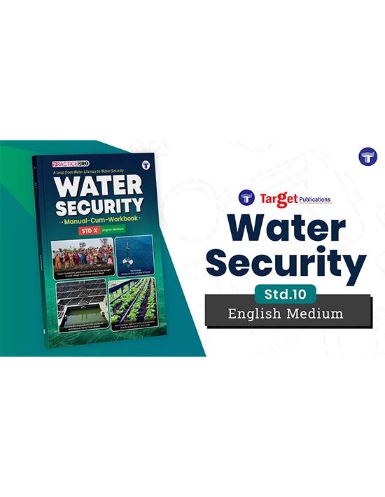 Std 10 English Medium Water Security Workbook (2024-2025)