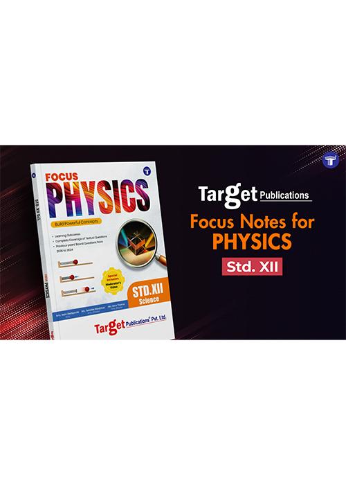 Physics Focus Notes | Best Std 12 Science Reference Books